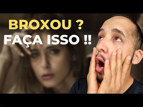 O Que Devo Fazer Quando Broxar Na Hora Do Sexo Youtube
