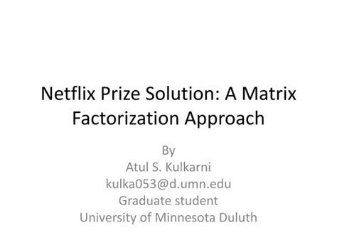 Ppt Netflix Prize Solution A Matrix Factorization Approach Powerpoint Presentation Id 3114379