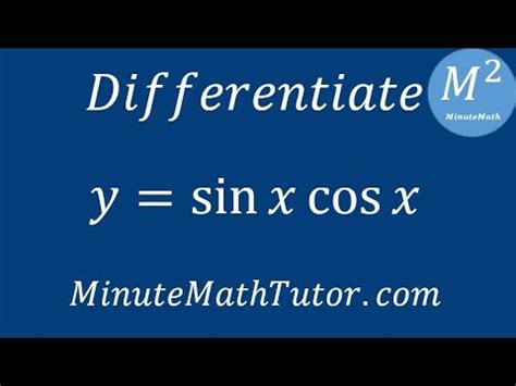 Differentiate Y Sinx Cosx YouTube