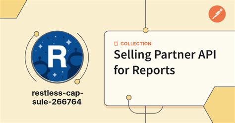 Selling Partner Api For Reports Documentation Postman Api Network