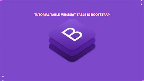 Membuat Table Di Bootstrap Crunamly