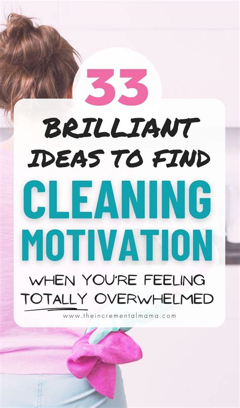 33 Easy Ways To Get Motivated To Clean Your House The Incremental Mama