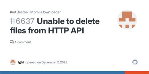 Unable To Delete Files From Api · Issue 6637 · Kurtbestor Hitomi Downloader · Github