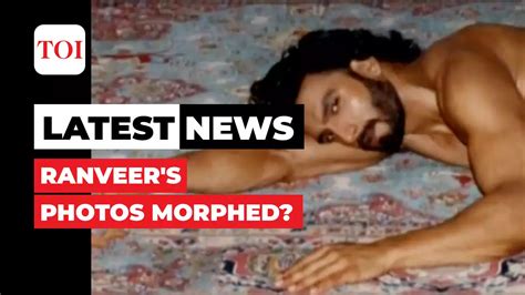 Nude Photoshoot Case Images Posted Online Were Morphed Claims Ranveer Singh
