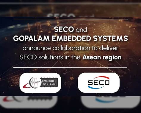 Seco S P A Seco And Gopalam Embedded Systems Announce Collaboration