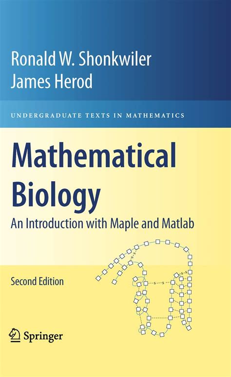 Mathematical Biology An Introduction With Maple And Matlab Undergraduate Texts In Mathematics
