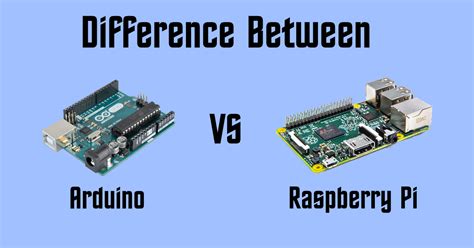 Что лучше ардуино или Raspberry Arduino или Raspberry Pi сравнение