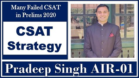 Csat Strategy By Mr Pradeep Singh Ias Air 01 Upsc Cse 2019 Youtube