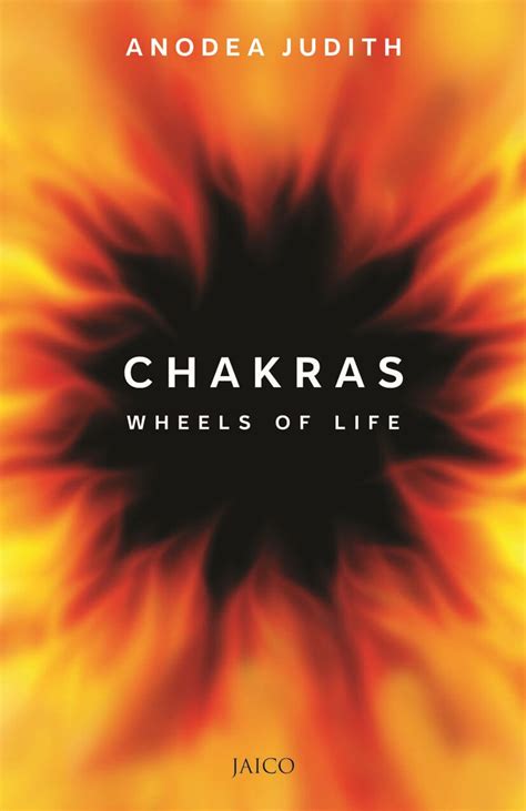 Buy Chakras Wheels Of Life By Anodea Judith Online Jaico Publishing House