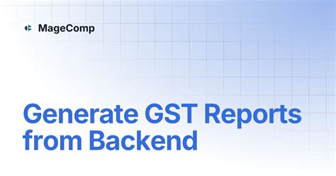 Generate Gst Reports From Backend Magecomp