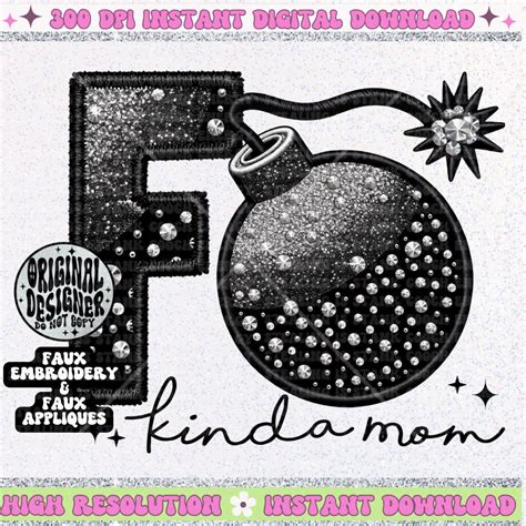 F Bomb Kinda Mom Png Faux Embroidery Faux Glitter Digital Download Etsy