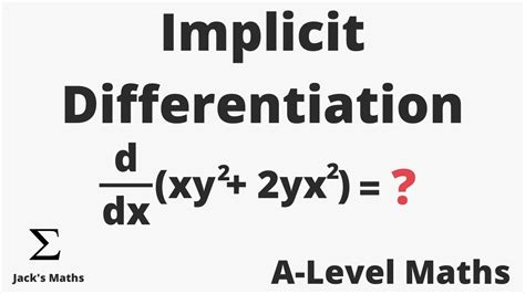 Implicit Differentiation A Level Maths Youtube