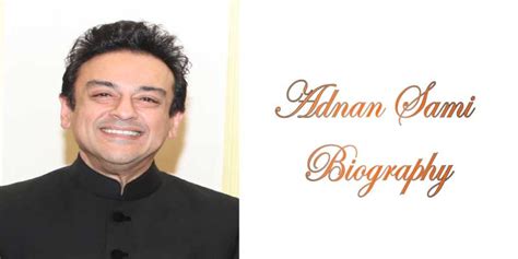 Adnan Sami Biography In English Pdf Life Story 1971