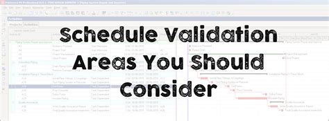 Schedule Validation Areas You Should Consider For Schedule Quality