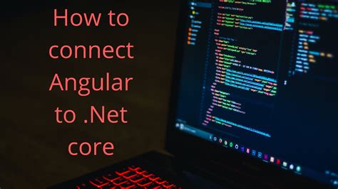 Connecting Angular To Dot Net Core Api Part III YouTube