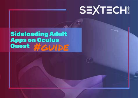 How To Sideload Xxx Apps On Oculus Headsets And Meta Quest 3