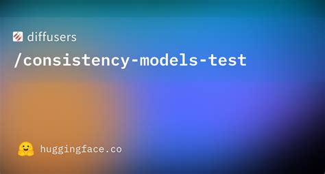 Diffusersconsistency Models Test At Main