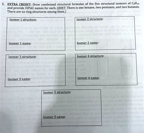 Extra Credit Draw Condensed Structural Formulas Of The Five Structural Isomers Of Csh1 And