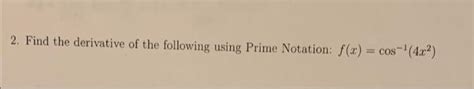 Solved 1 1 Find The Derivative Of The Following Using