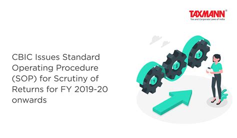 CBIC Issues Standard Operating Procedure SOP For Scrutiny Of Returns For FY 2019 20 Onwards
