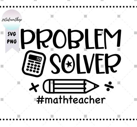 Problem Solver Svg Png Math Teacher Svg Teacher Life Svg Etsy
