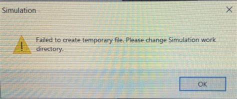 Failed To Create Temporary File Error Message Simulation Goengineer