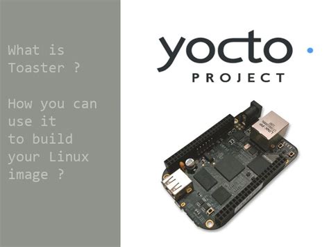 What Is Toaster And How To Use It To Build Your Custom Linux Image With