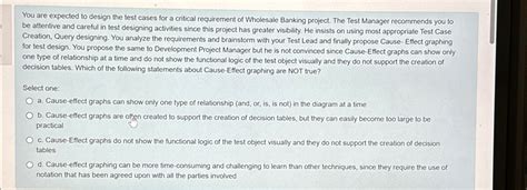 Solved You Are Expected To Design The Test Cases For A