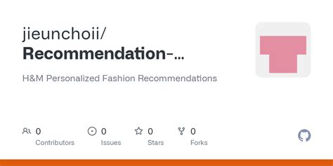 GitHub Jieunchoii Recommendation Algorithm H M Personalized Fashion Recommendations