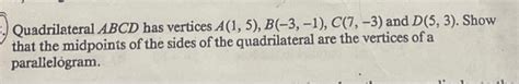 Solved Quadrilateral ABCD Has Vertices Chegg