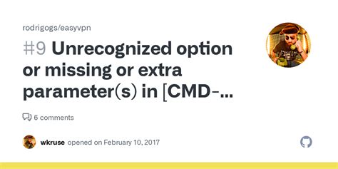 Unrecognized Option Or Missing Or Extra Parameters In Cmd Line 1 Config 240 · Issue 9