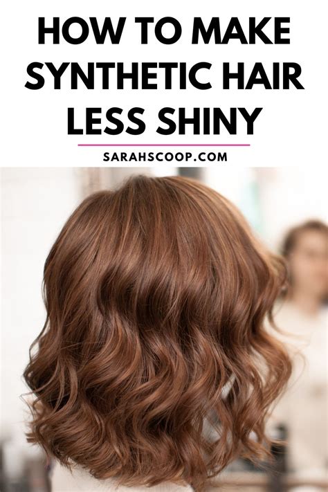 Top Tips How To Make Synthetic Hair Less Shiny