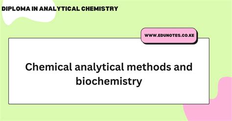 Chemical Analytical Methods And Biochemistry Edu Notes