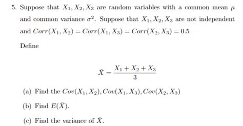 solved 5 suppose that x1 x2 x3 are random variables with a