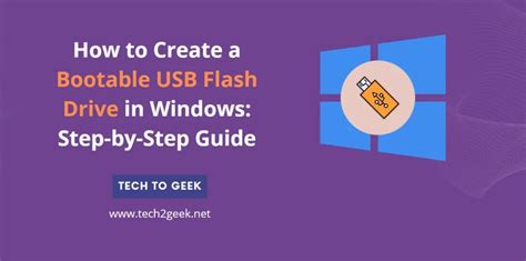 How To Create A Bootable Usb Flash Drive In Windows Step By Step Guide Tech2geek