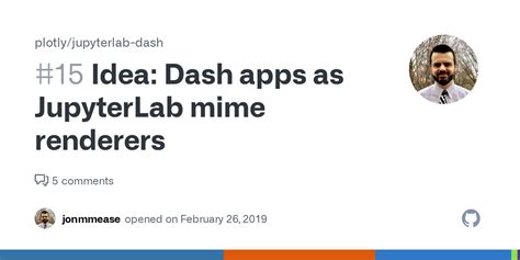 idea dash apps as jupyterlab mime renderers · issue 15 · plotly jupyterlab dash · github