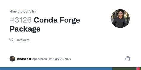 Conda Forge Package · Issue 3126 · Vllm Projectvllm · Github