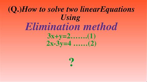 Linear Equations Elimination Method At Mildred Bruggeman Blog