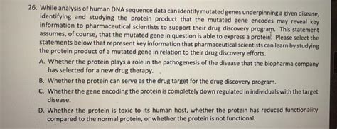 Solved 26 While Analysis Of Human DNA Sequence Data Can Chegg Com