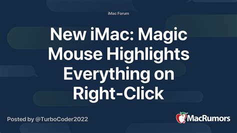 New Imac Magic Mouse Highlights Everything On Right Click Macrumors Forums