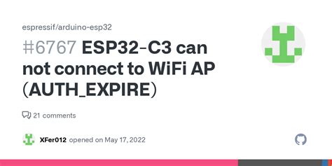 Esp32 C3 Can Not Connect To Wifi Ap Authexpire · Issue 6767 · Espressifarduino Esp32 · Github