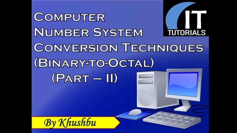 Computer Number System Conversion Techniques Binary To Octal