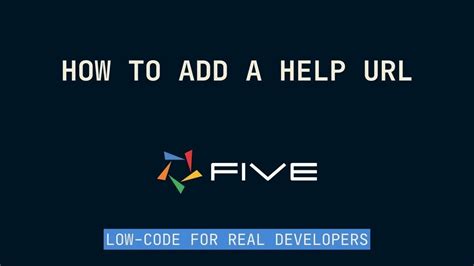 How To Add A Help Url Low Code For Real Developers Fiveco Youtube