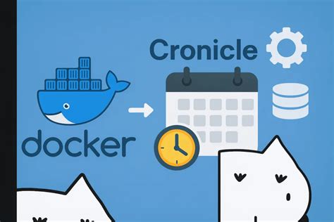 🐳 From Zero To Cronicle How I Built My Own Job Scheduler With Docker By Liu Xiaogong