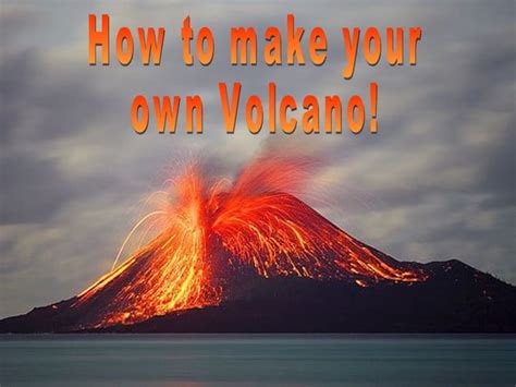 How To Make Your Own Volcano PPT Food Drink