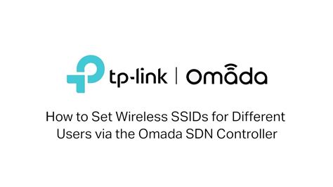 Tp Link Omada Tutorial Set Wireless Ssids For Different Users Via