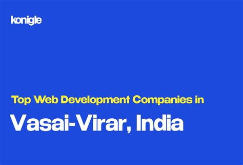 Top 15 Web Development Companies In Vasai Virar India
