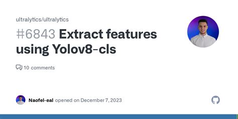 Extract Features Using Yolov8 Cls · Issue 6843 · Ultralyticsultralytics · Github
