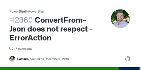 Convertfrom Json Does Not Respect Erroraction · Issue 2860 · Powershellpowershell · Github