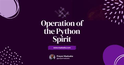 Operations Of The Python Spirit Prayer M Madueke